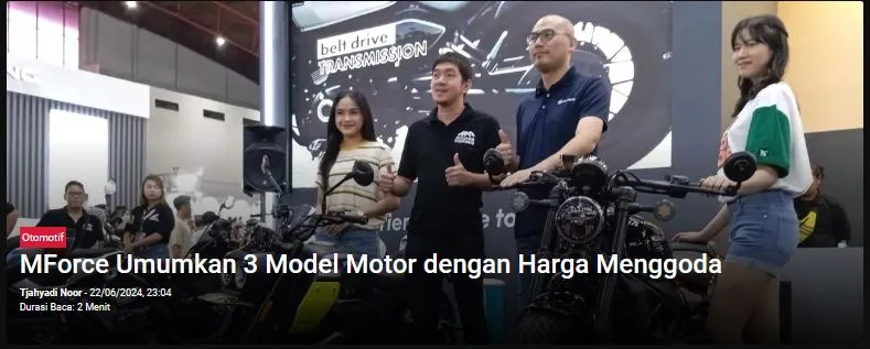 Meriahkan PRJ 2024, MForce Rilis 3 Motor Baru Sekaligus di PRJ, Motor ...